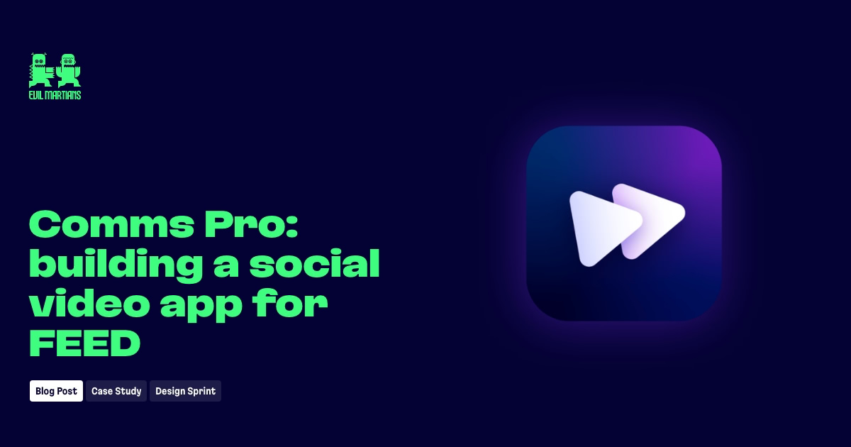 Comms Pro: building a social video app for FEED—Martian Chronicles ...