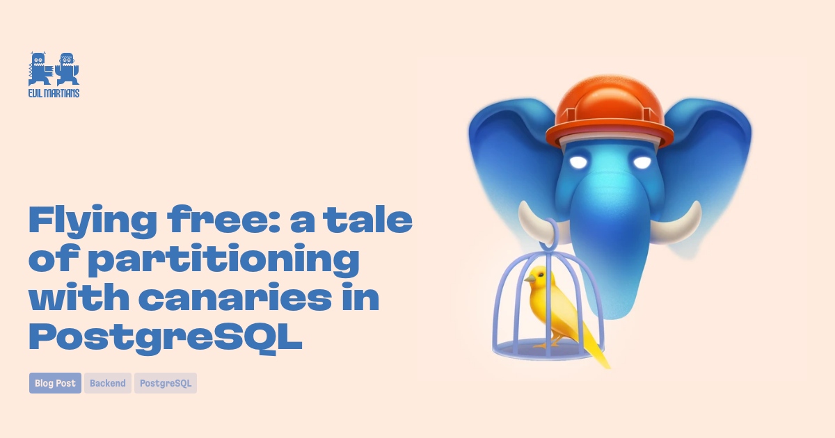 Flying Free A Tale Of Partitioning With Canaries In Postgresql—martian Chronicles Evil