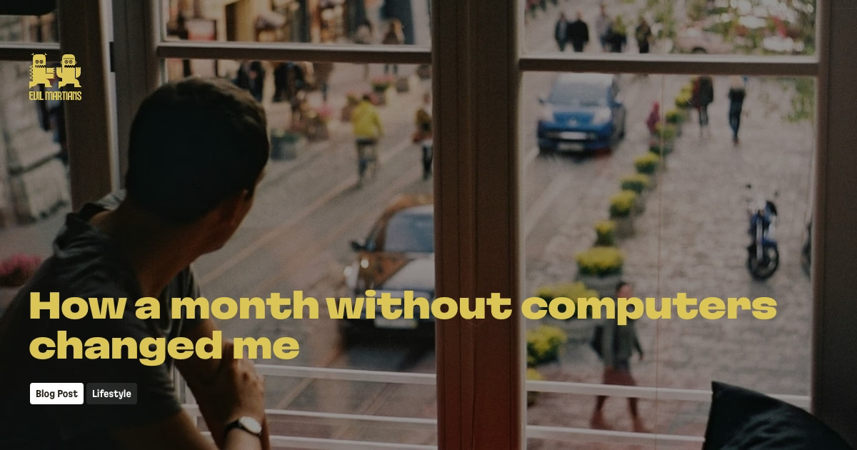 How a month without computers changed me—Martian Chronicles, Evil ...
