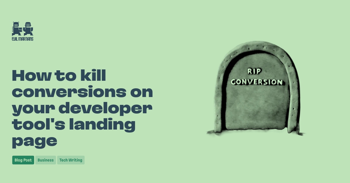How to kill conversions on your developer tool's landing page—Martian ...