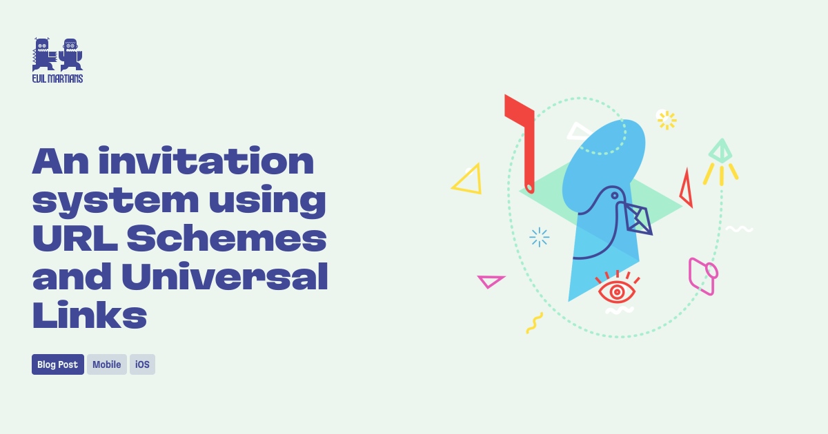 An invitation system using URL Schemes and Universal Links—Martian ...