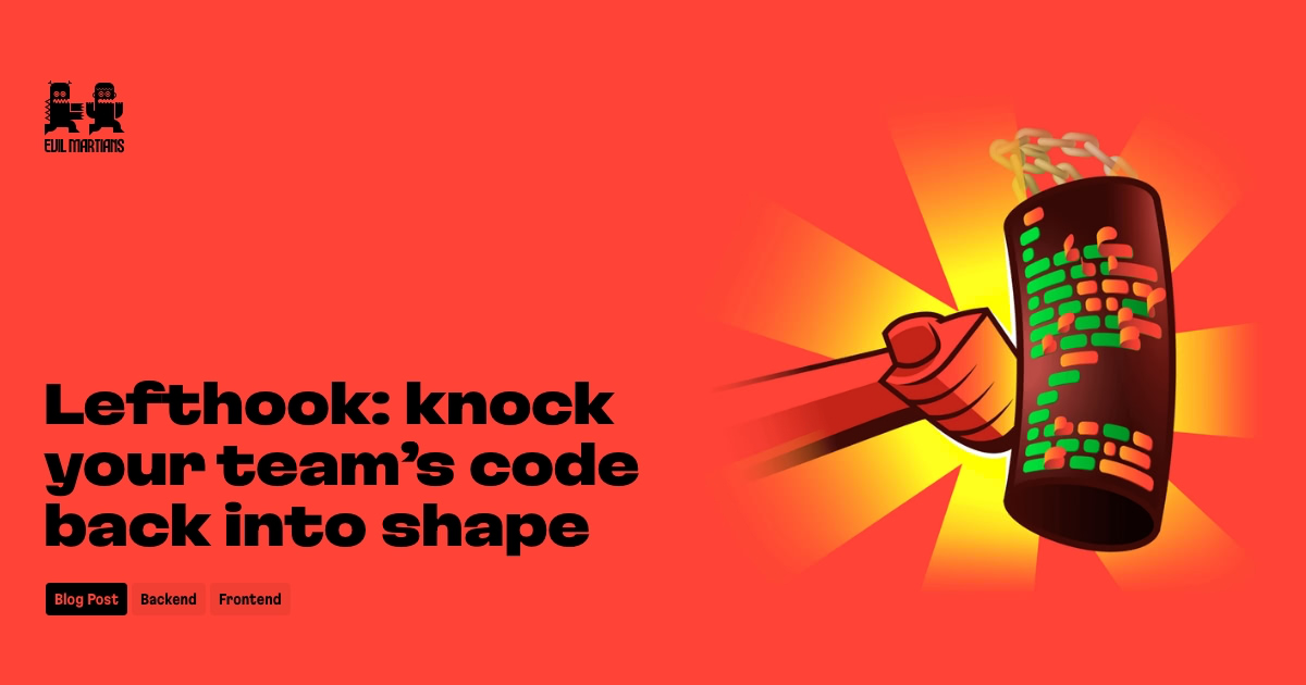 Lefthook: knock your team’s code back into shape—Martian Chronicles ...