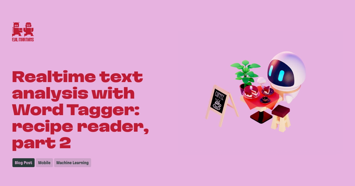 Realtime text analysis with Word Tagger: recipe reader, part 2—Martian ...