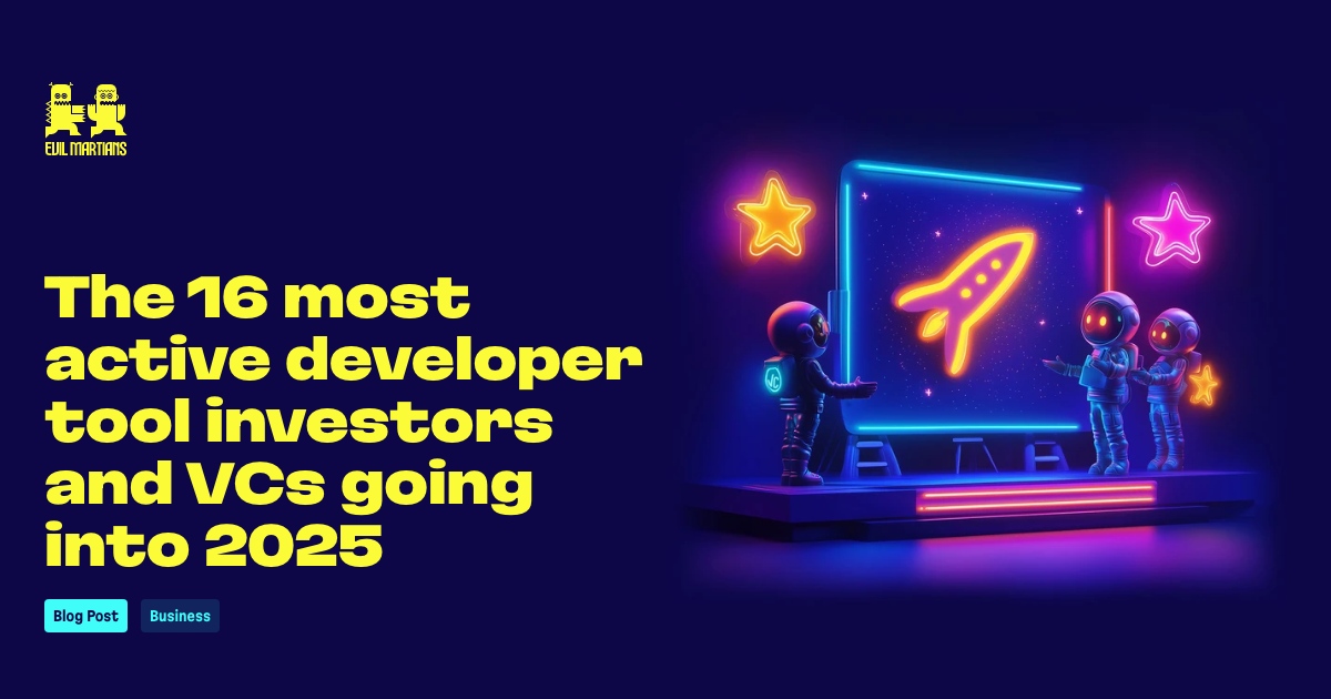 The 16 most active developer tool investors and VCs going into 2025 ...