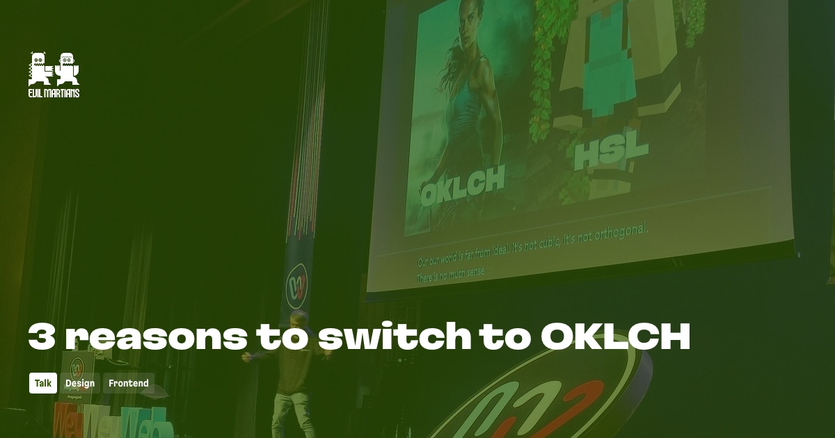 3 reasons to switch to OKLCH by Evil Martians