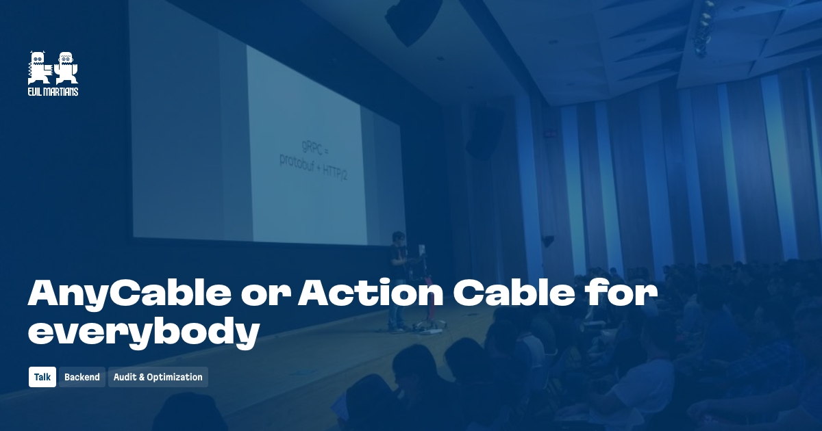 AnyCable or Action Cable for everybody by Evil Martians
