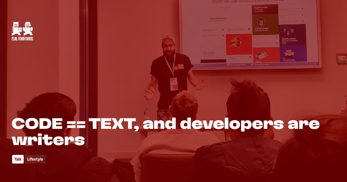 CODE == TEXT, and developers are writers by Evil Martians