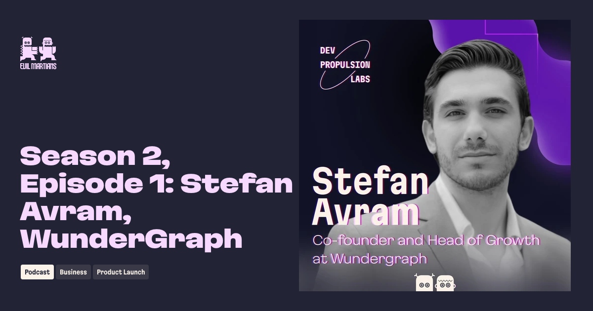 Stefan Avram, WunderGraph by Evil Martians