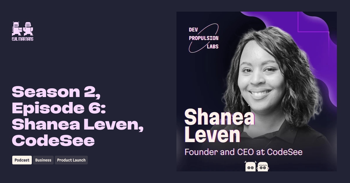 Season 2, Episode 6: Shanea Leven, CodeSee by Evil Martians