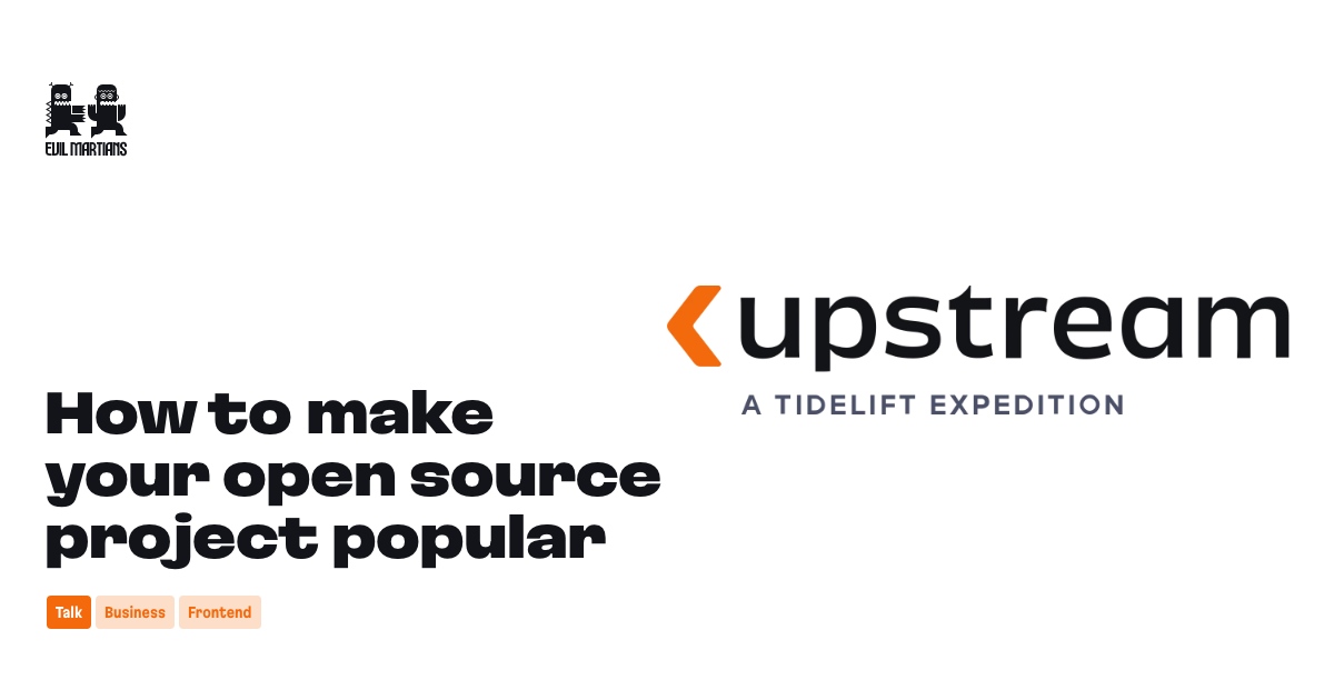 How to make your open source project popular by Evil Martians