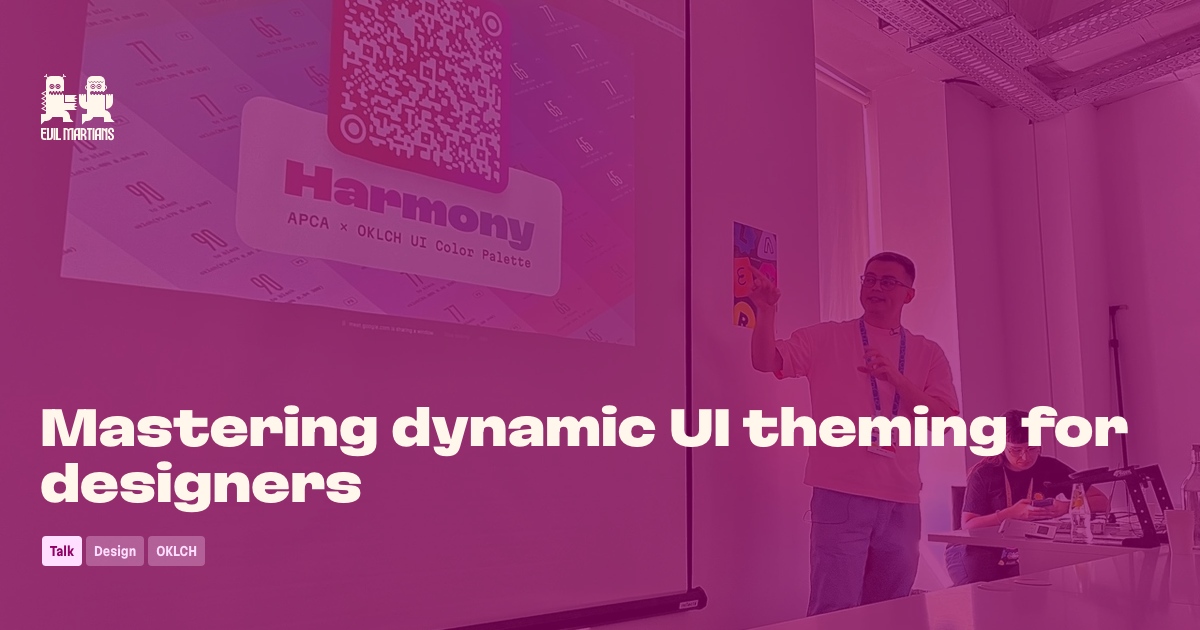 Mastering dynamic UI theming for designers by Evil Martians Mastering dynamic UI theming for designers by Evil Martians