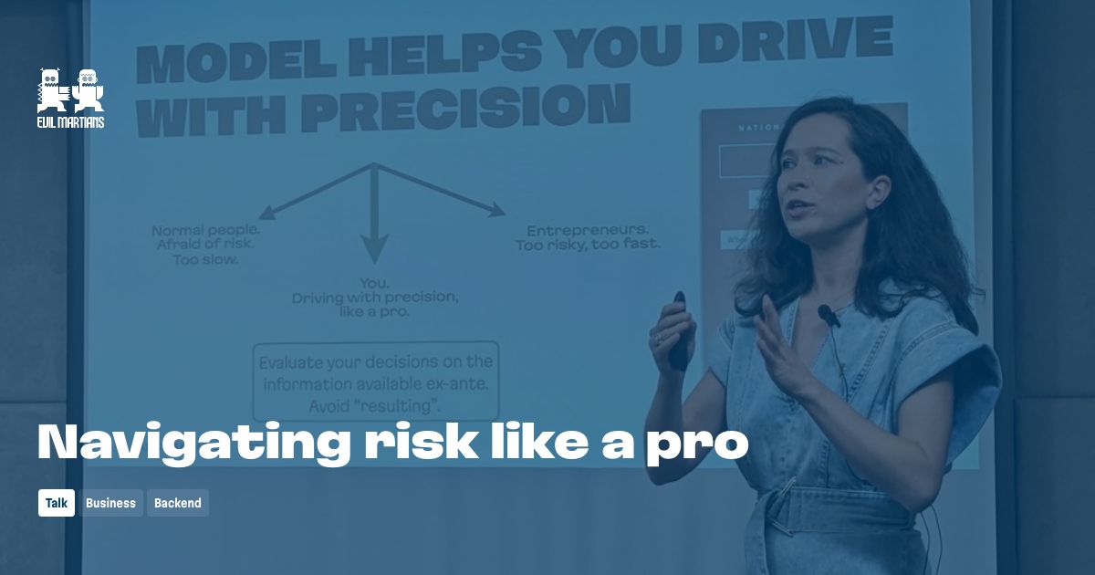 Navigating risk like a pro by Evil Martians