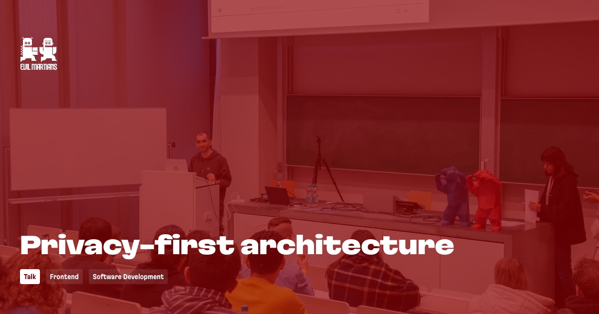 Privacy-first architecture by Evil Martians