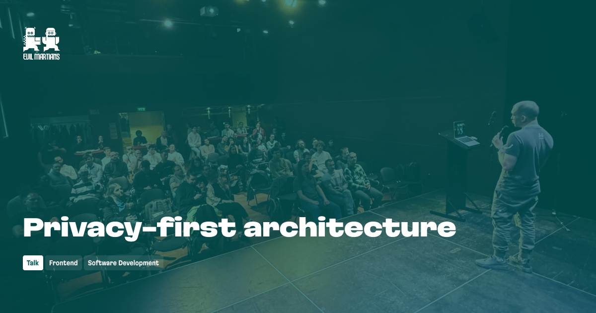 Privacy-first architecture by Evil Martians