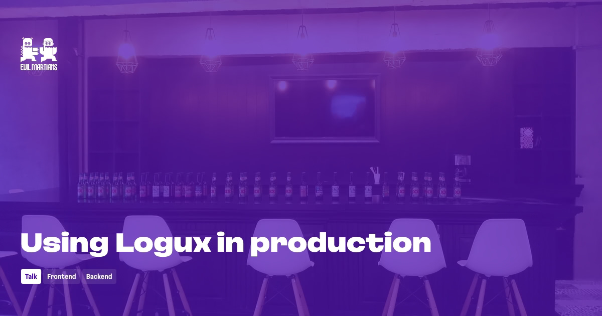 Using Logux in production by Evil Martians