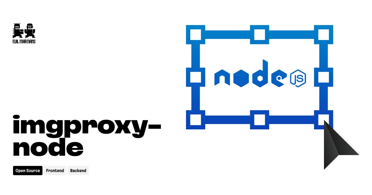 imgproxy-node at Evil Martians