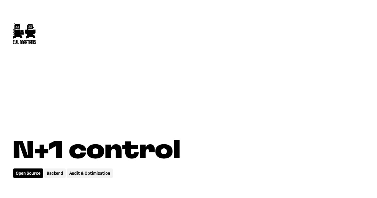 N+1 control at Evil Martians