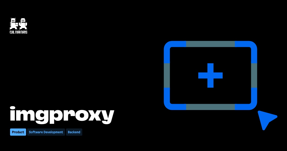imgproxy at Evil Martians